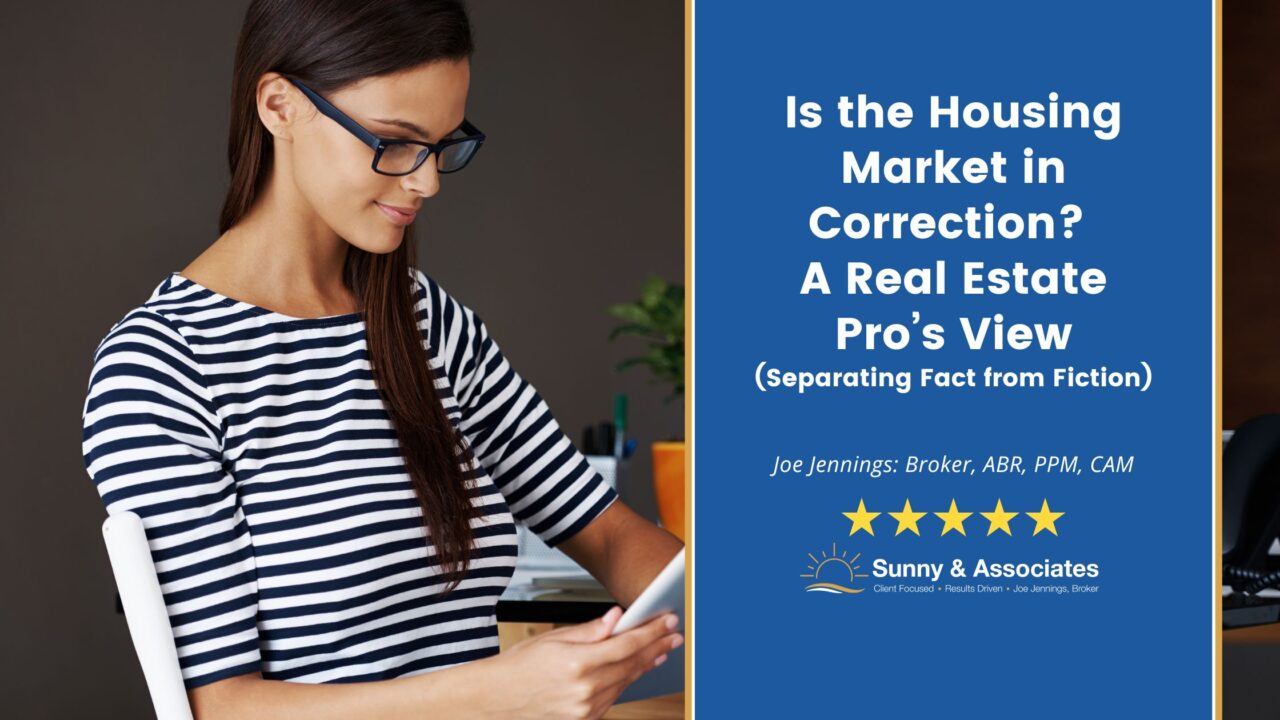 Is the Housing Market in Correction? A Real Estate Pro’s View ...